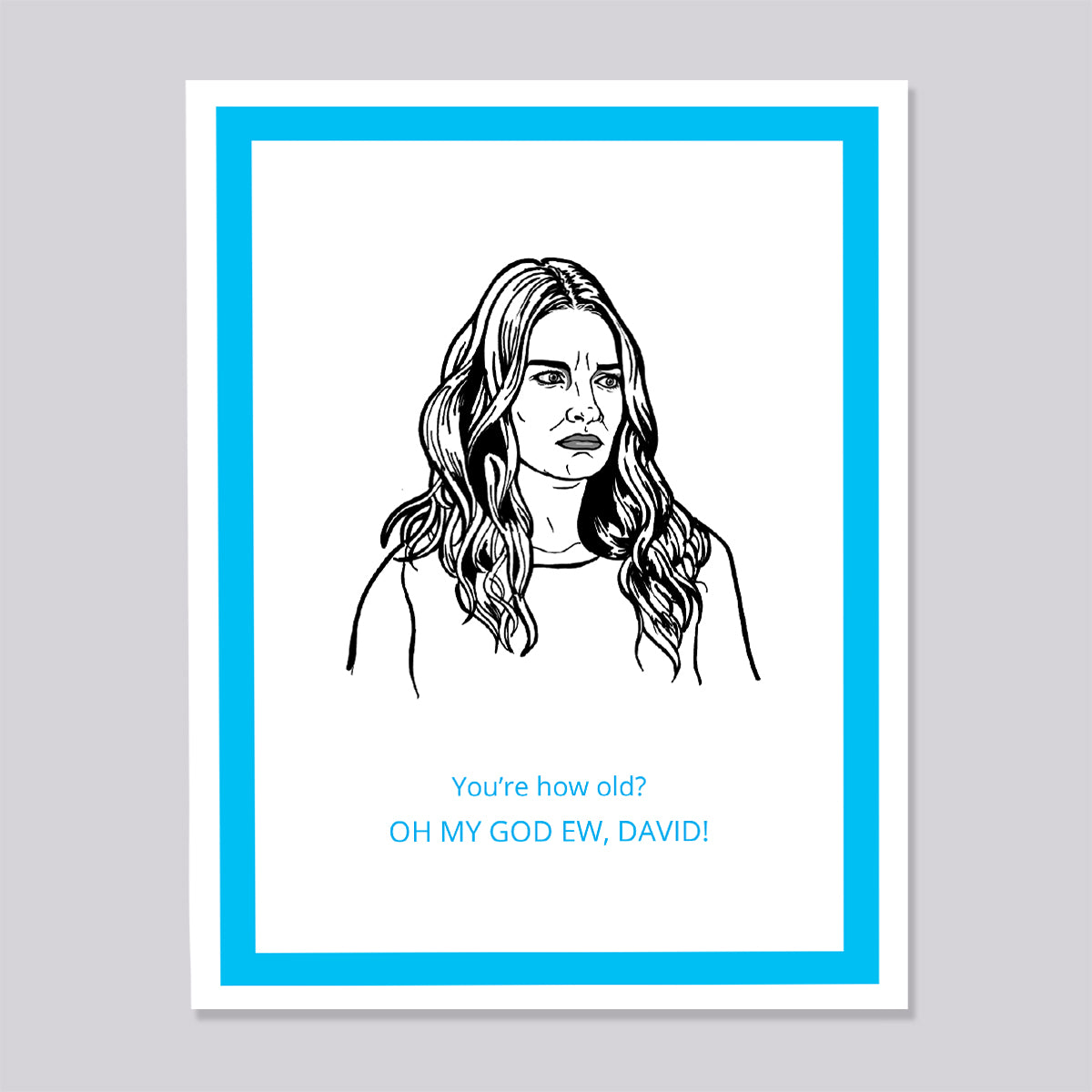Schitts Creek Alexis Ew David Age Card – Design Corner Online